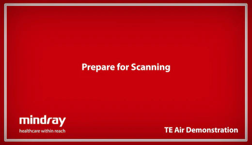Mindray TE Air Tutorial - Prepare for Scanning – Mindray UK Online Store